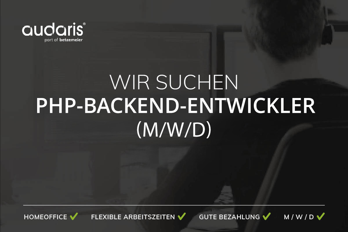 PHP-Backend-Entwickler (m/w/d) gesucht| audaris